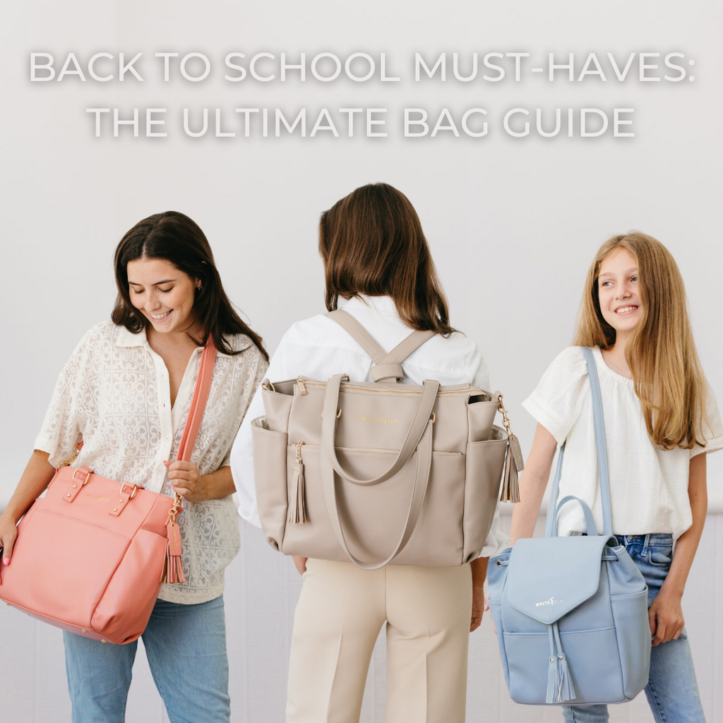 Back to School Must-Haves: The Ultimate Bag Guide – White Elm
