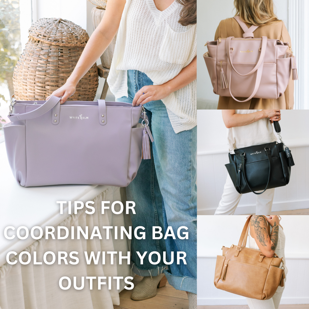 Tips for Coordinating Bag Colors with Your Outfits – White Elm